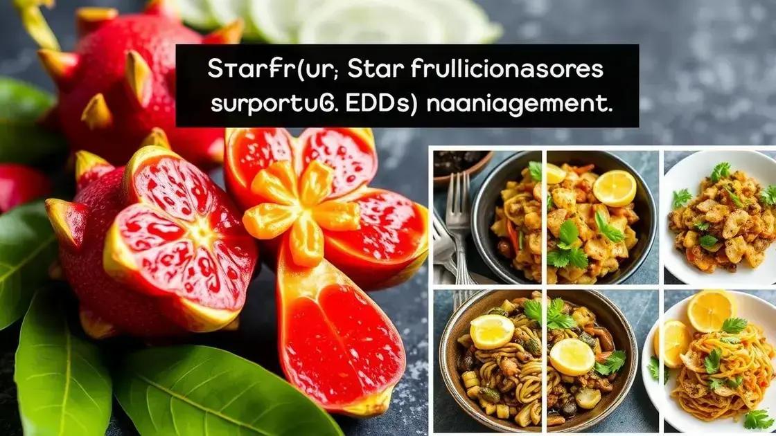 How to Use Starfruit in Recipes for ED Management